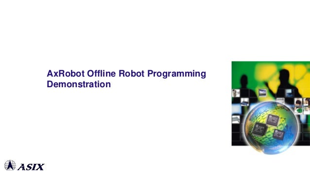 AxRobot Robot Programming Tutorial I -- Offline Programming | PPT