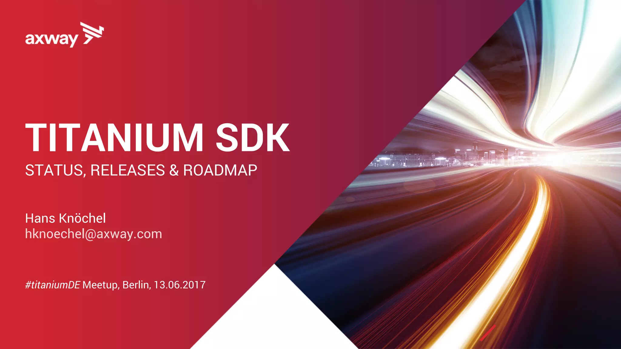 Axway Appcelerator - Titanium SDK 6.1.0 - Status, Releases & Roadmap | PDF