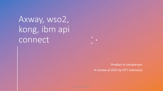 axway, wso2, kong vs ibm api connect in comparison.pdf