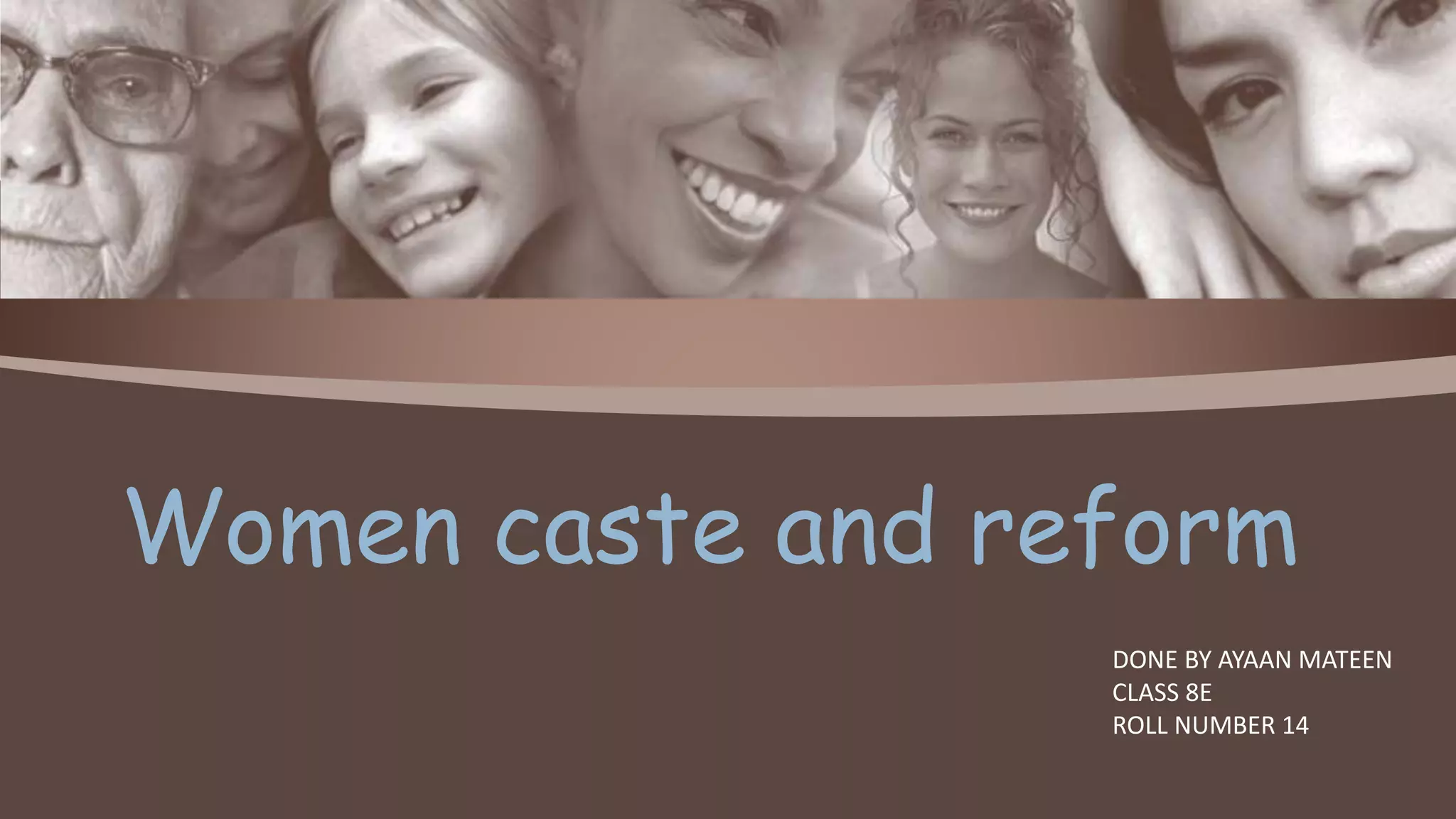 women caste and reform PPT | PPTX