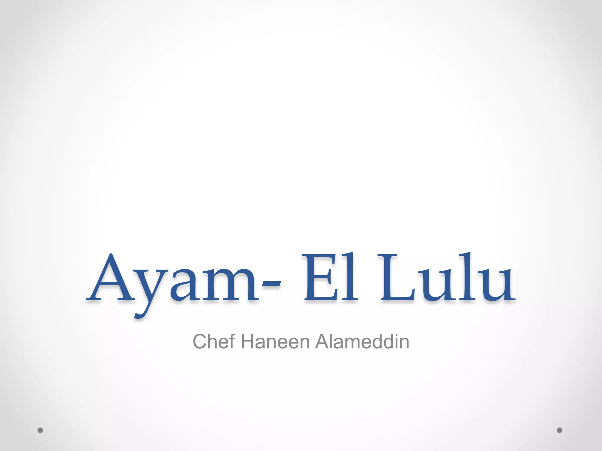 Ayam el lulu | PPTX