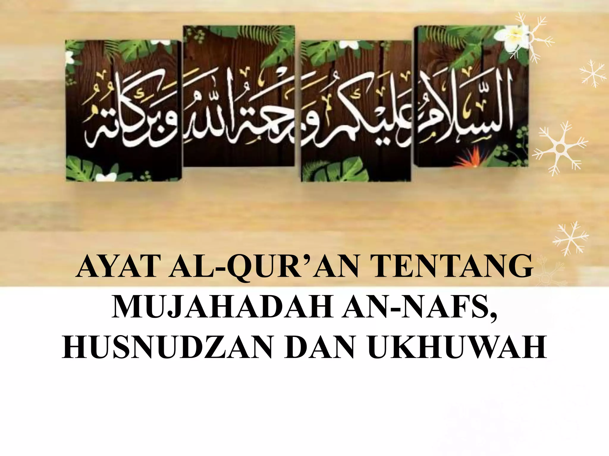AYAT ALQURAN TENTANG MUJAHADAH AN-NAFS, HUSNUDZAN DAN UKHUWAH.pptx