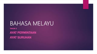 Ayat suruhan dan ayat permintaan | PPTX