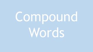 Compound words | PPTX