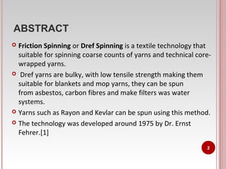 FRICTION SPINNING TECHNOLOGY, (M.S) | PPT