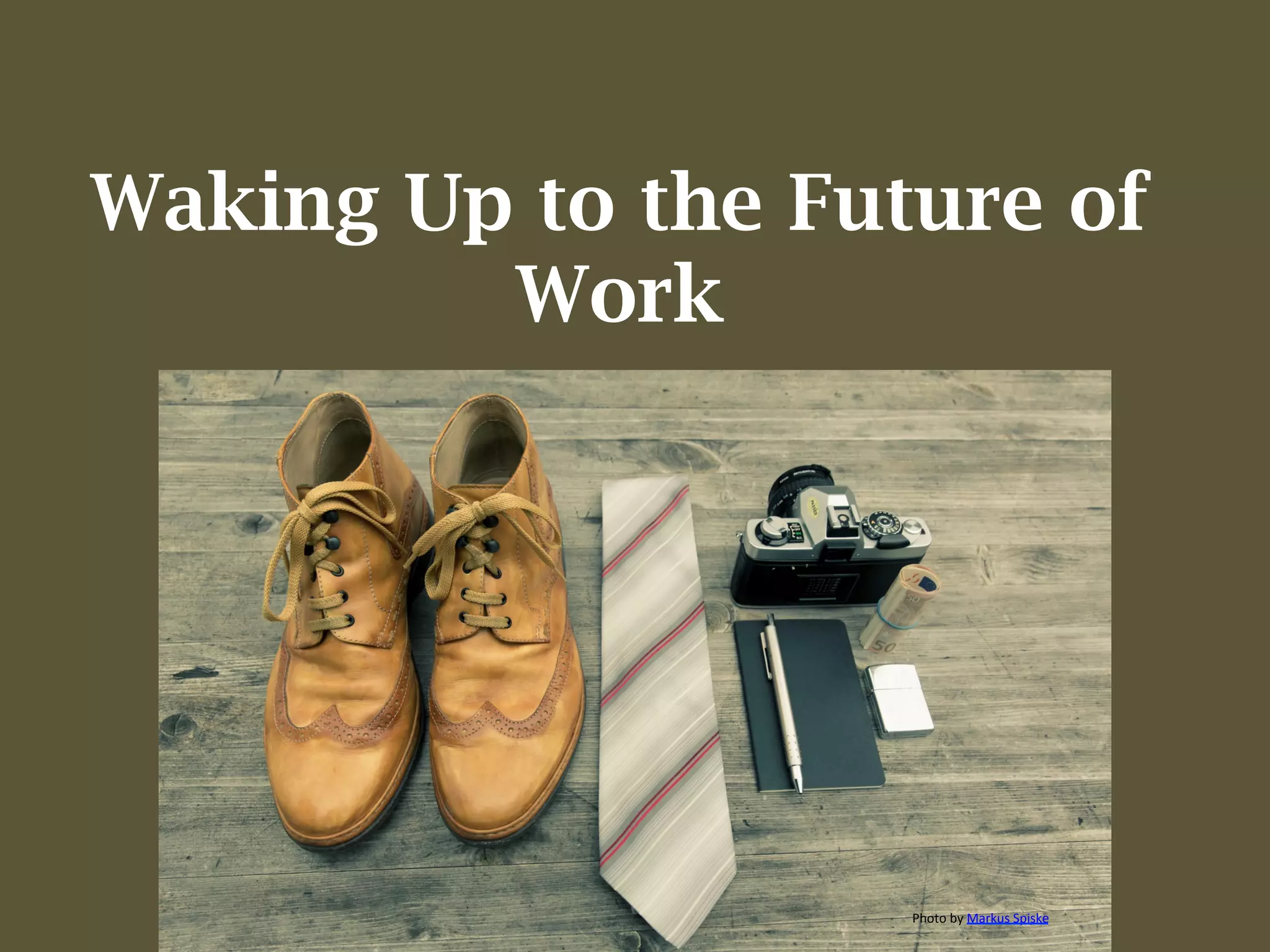 Waking Up to the Future of Work | PPT