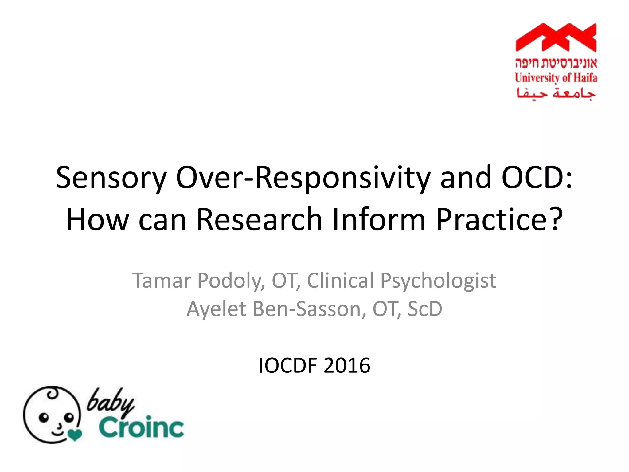 Ayelet Ben Sasson - Sensory Over-Responsivity and OCD | PPTX