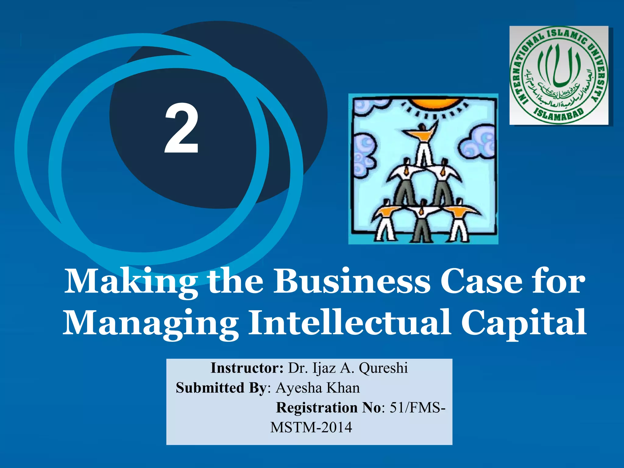 Making the Business Case for Managing Intellectual Capital | PPT