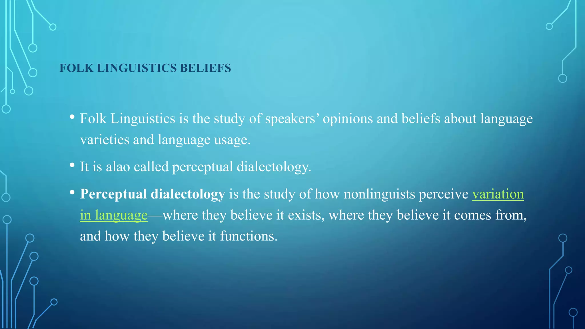 Ayesha prrsntaton on folk linguistic beliefs | PPTX