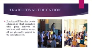 TRADITIONAL AND MODERN EDUCATION | PPTX
