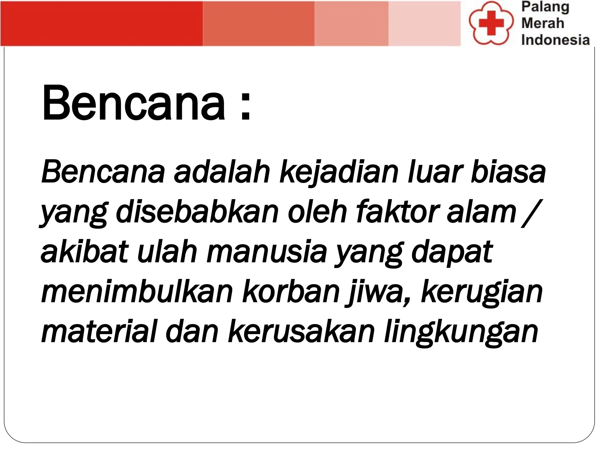 Ayo Siaga Bencana Palang Merah Remaja Madya | PPT