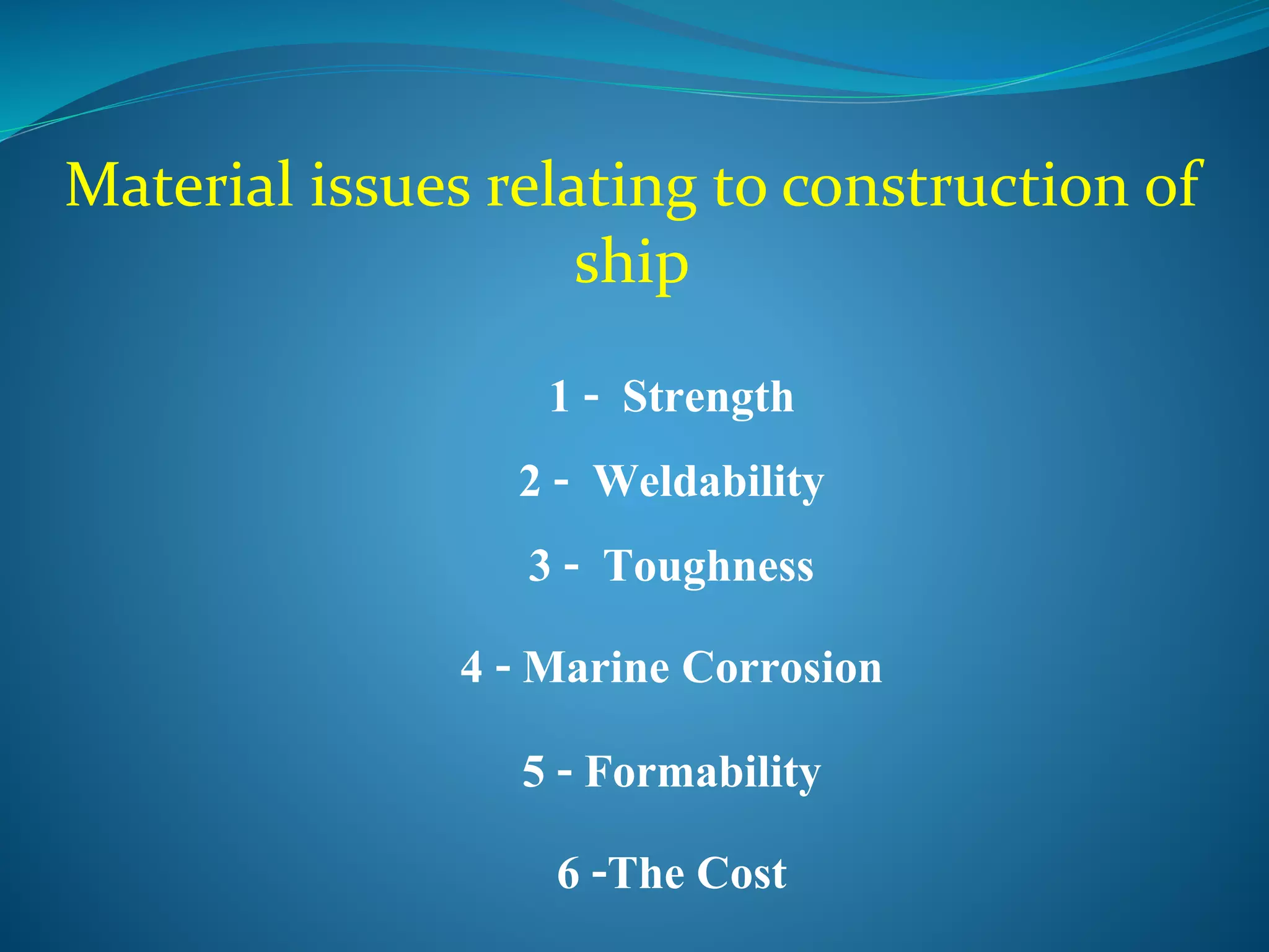 Materials used in ship building | PPTX