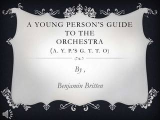 Britten's Young Person's Guide to the Orchestra | PPT