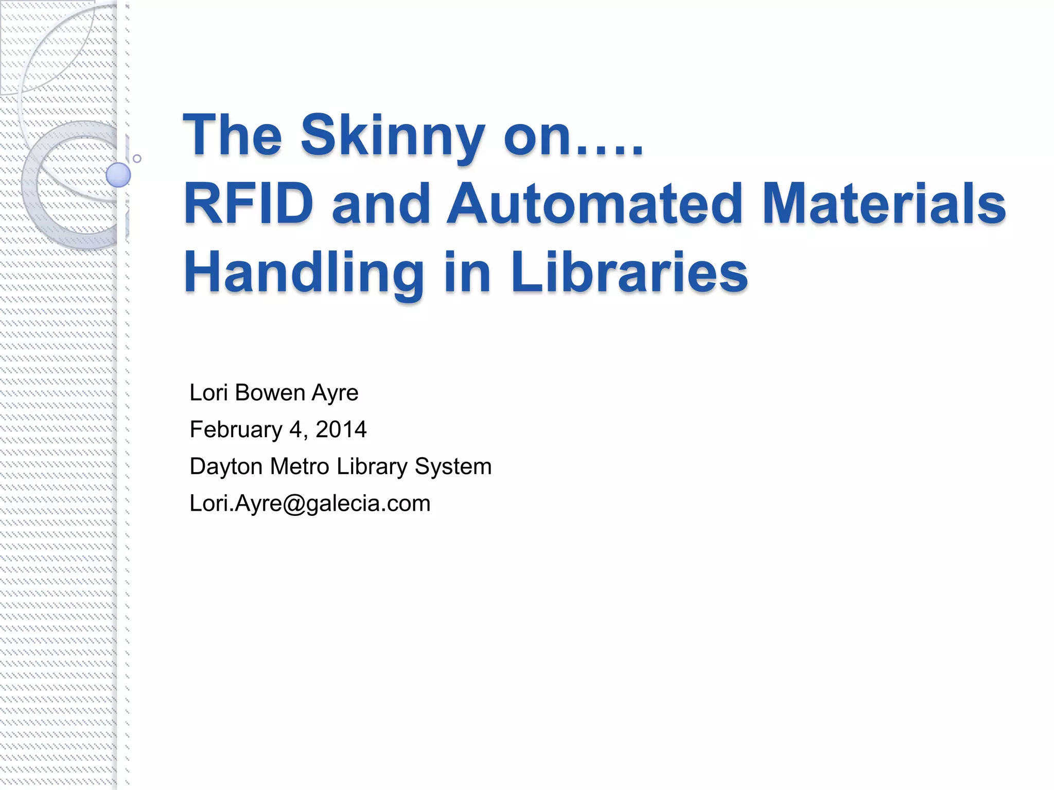 The Skinny on RFID and Automated Materials Handling in Library | PPTX