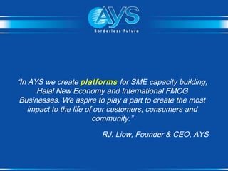 AYS, your Specialty Partner for International Market Entry, Halal Eco ...