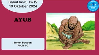 Ayub khotbah untuk anam anak, 19 Okt 2024.pptx