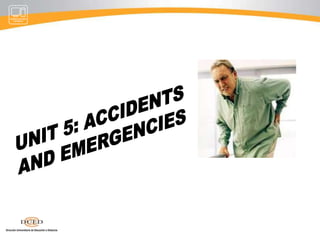 UNIT 6B: ACCIDENTS AND EMERGENCIES | PPTX