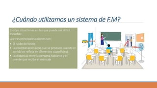 AYUDAS TÉCNICAS. SISTEMA DE FRECUENCIA MODULADA | PPTX