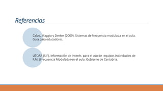 AYUDAS TÉCNICAS. SISTEMA DE FRECUENCIA MODULADA | PPT