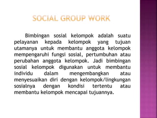 Metode Bimbingan Sosial dalam Pekerjaan sosial | PPTX