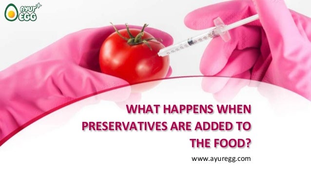 Food Preservatives Added To The Food - SlideShare