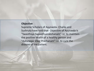 Introduction to Ayurveda : The Ancient Science | PPTX