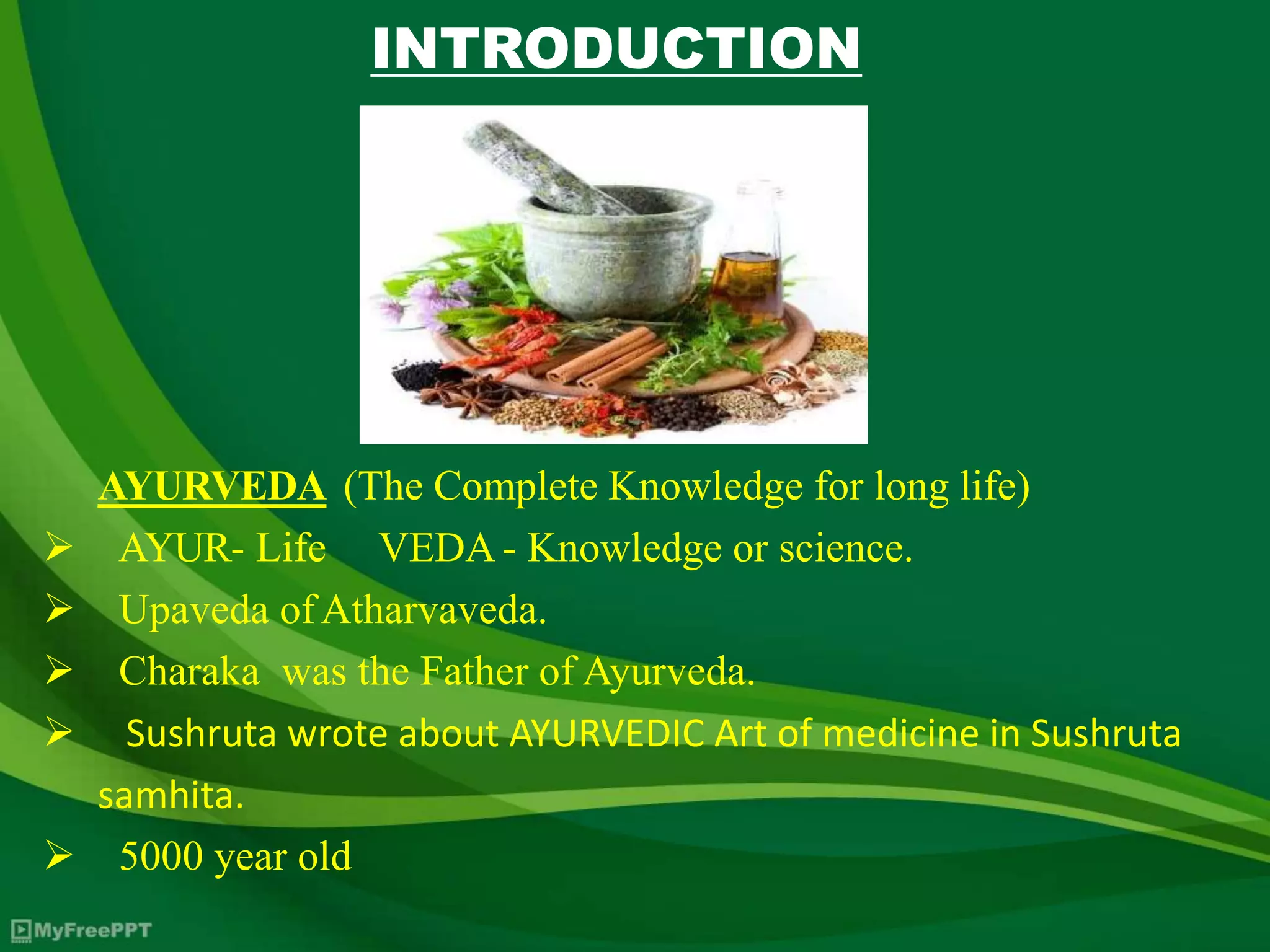 Ayurveda- The knowledge of Life | PPTX