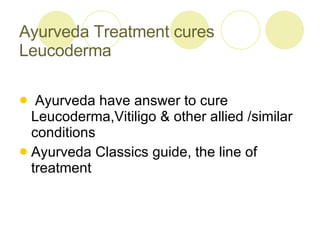 Ayurveda Cure Of Leucoderma | PPT