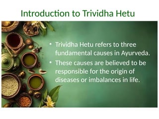Trividha hetu charak samhita sarirsthana 1st chapter | PPT