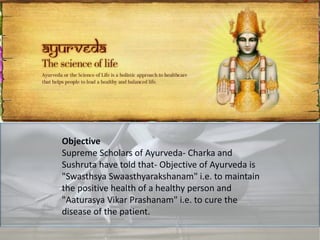 Ayurveda simplified | PPTX