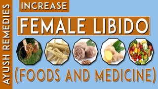 Ayurvedic Medicine to Increase Libido in Women, Female Stimulant Herbs ...