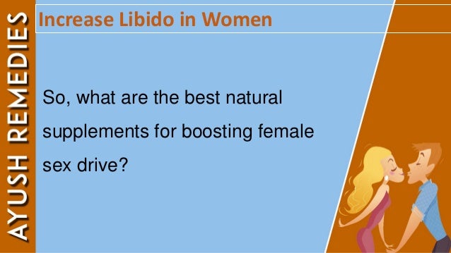 Ayurvedic Medicine To Increase Libido In Women Female Stimulant Herbs