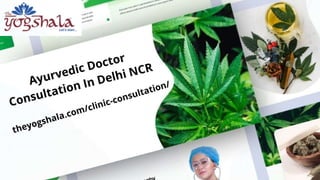 Ayurvedic Doctor Consultation In Delhi NCR. | PPT