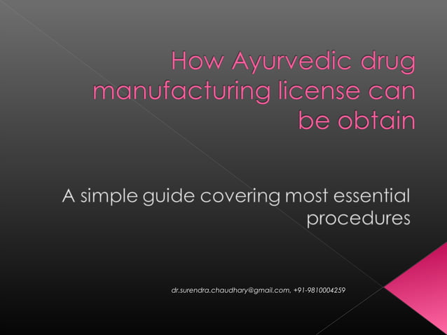 How can I get Ayurvedic drug manufacturing license? | PPT ...