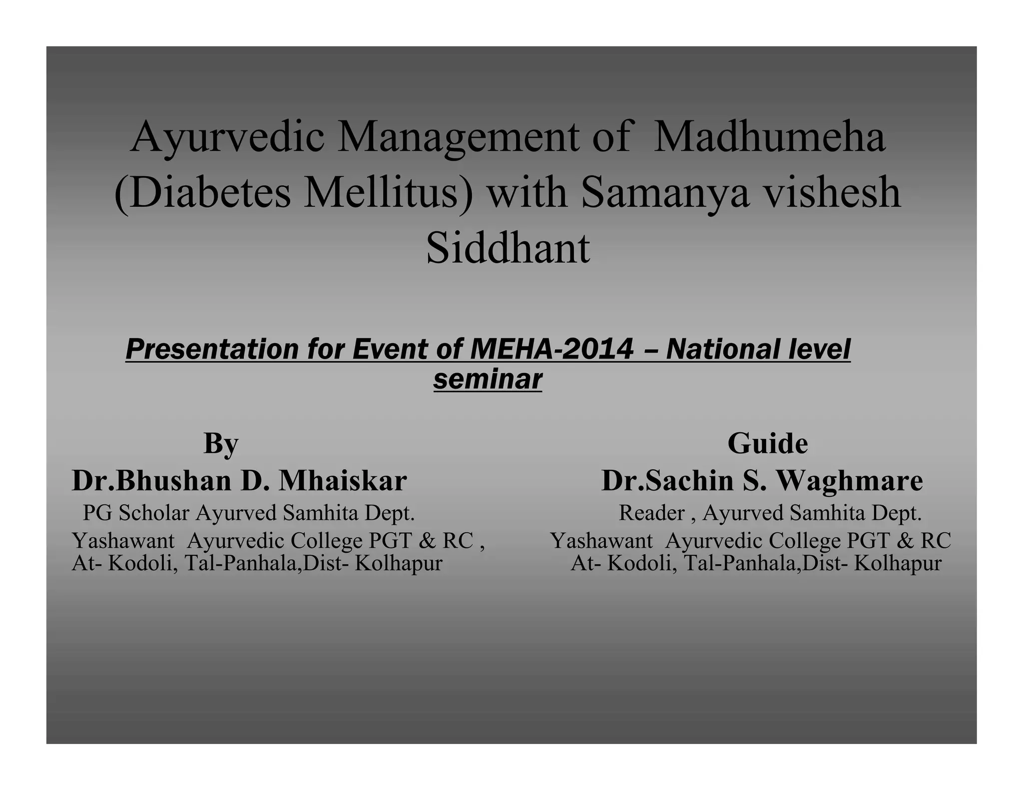 Ayurvedic management of madhumeha (diabetes mellitus) with samanya ...
