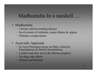 Ayurvedic management of madhumeha (diabetes mellitus) with samanya ...
