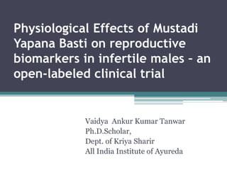 AYURVEDIC MANAGEMENT OF MALE INFERTILITY.pptx