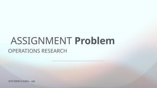 Operations Research assignment problem ayushi | PPT