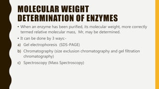 Molecular weight determination and Characterization of Enzymes | PPTX