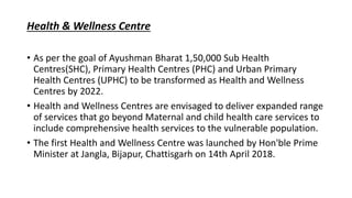 Ayushman Bharat – Health and Wellness Centre.pptx