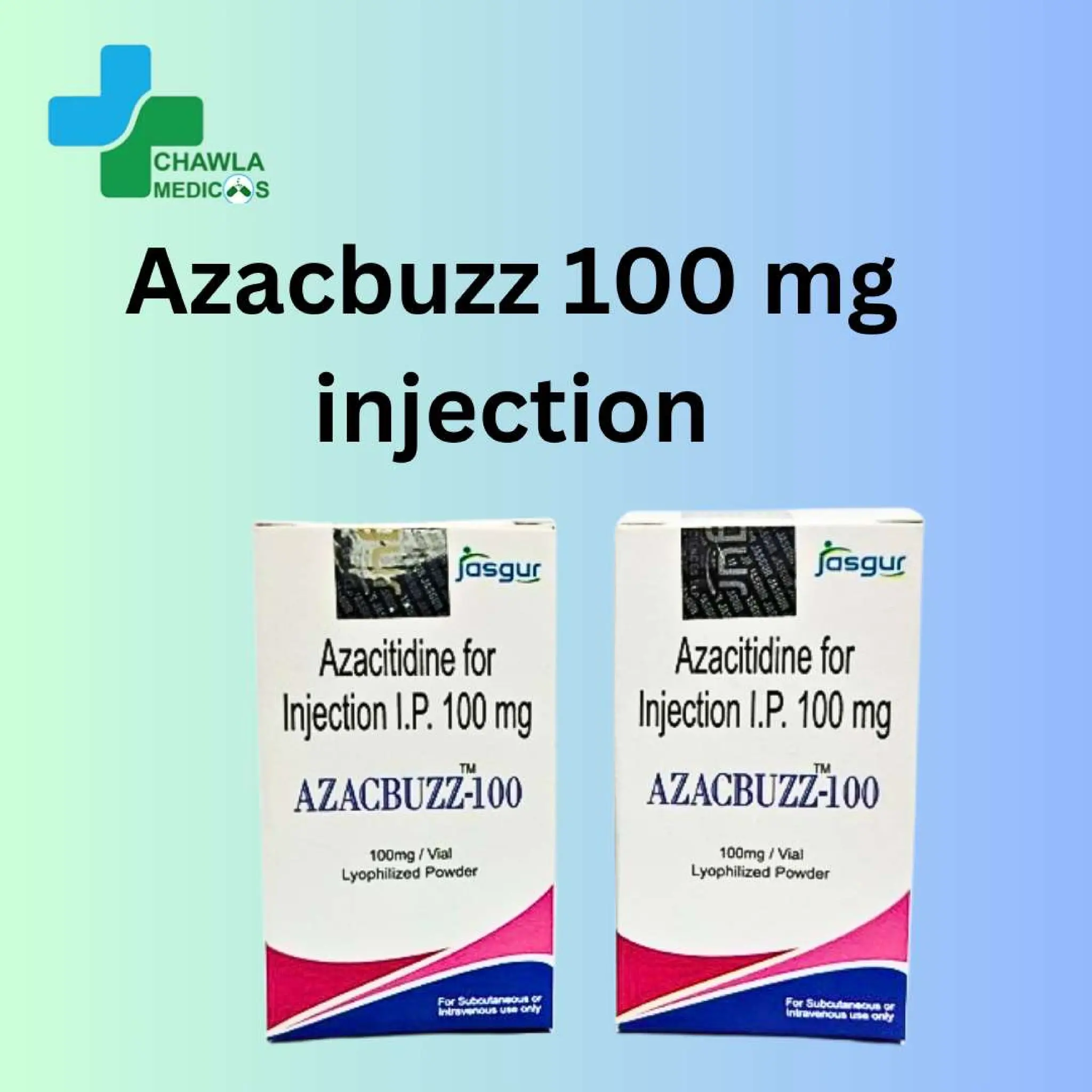 (chawla medicos) How Azacbuzz 100 mg Injection Works. | PDF