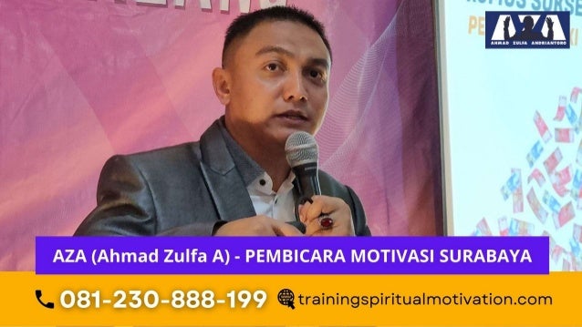 Hub 081230-888-199, Motivator AZA (Ahmad Zulfa A) Surabaya, Motivator Spiritual SDM Surabaya | PPT