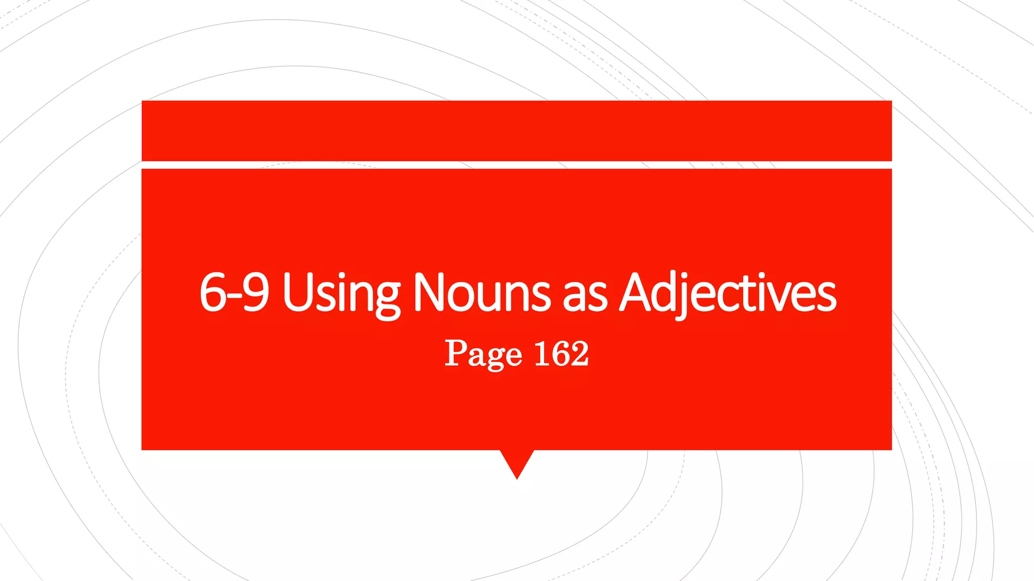 Azar 6 9 nouns as adjectives | PPTX