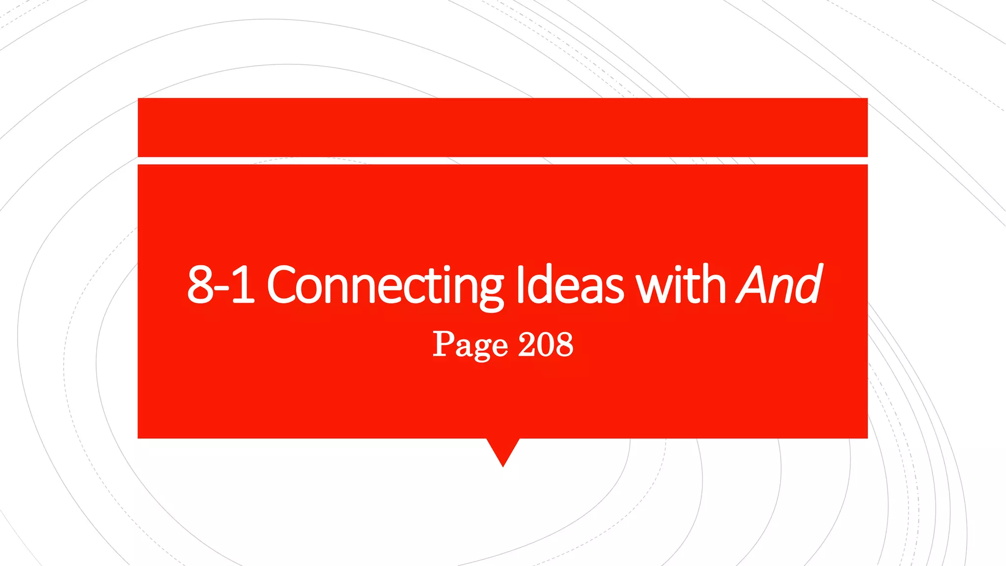 Azar 8 1 connecting ideas with and | PPTX