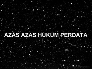 Azas azas hukum perdata yuli | PPT