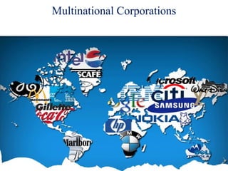 Multinational corporations MNCs | PPT