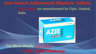 Azee (Generic Azithromycin Dihydrate Tablets) | PDF