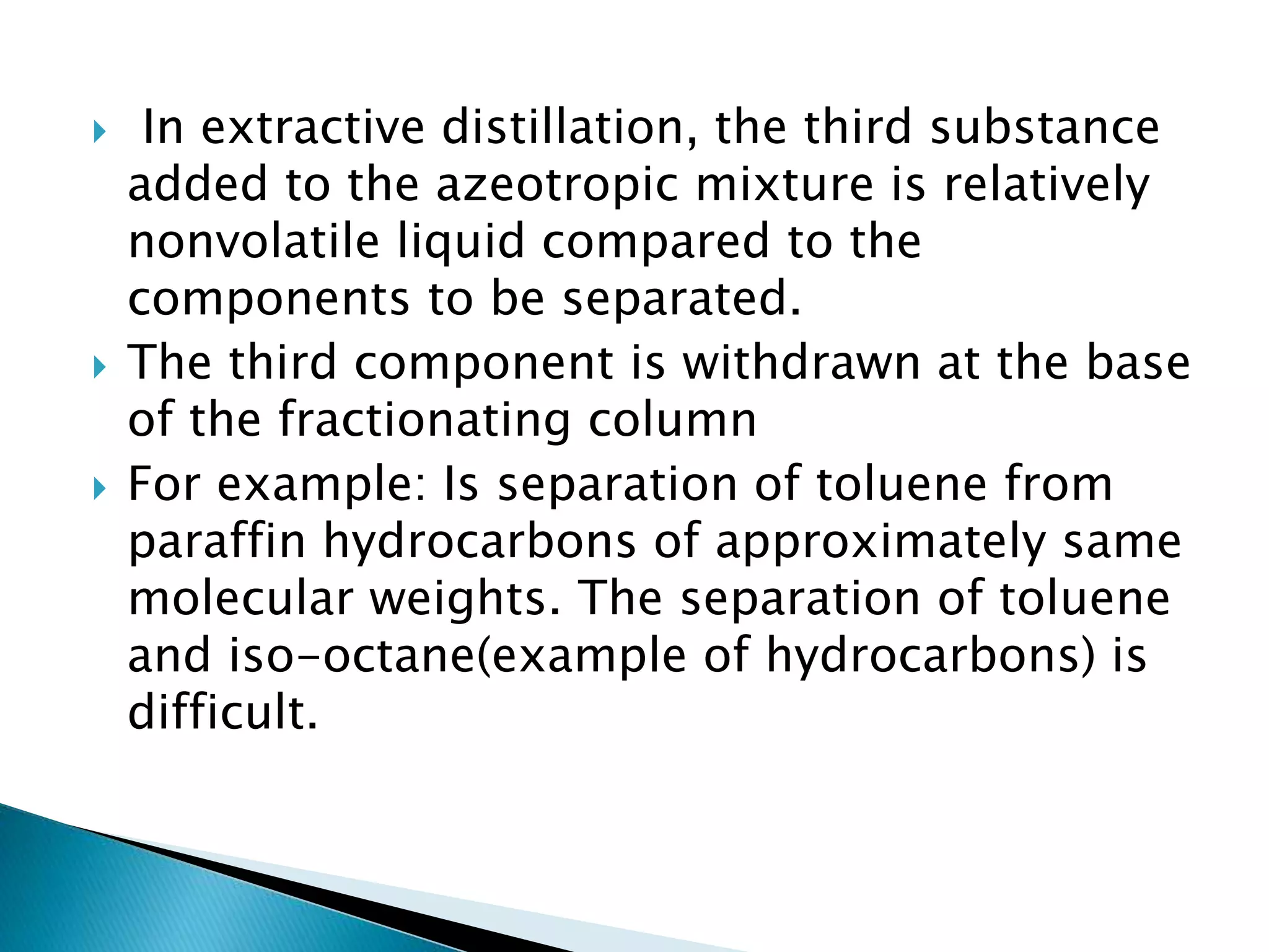 Azeotropic and extractive distillation | PPTX