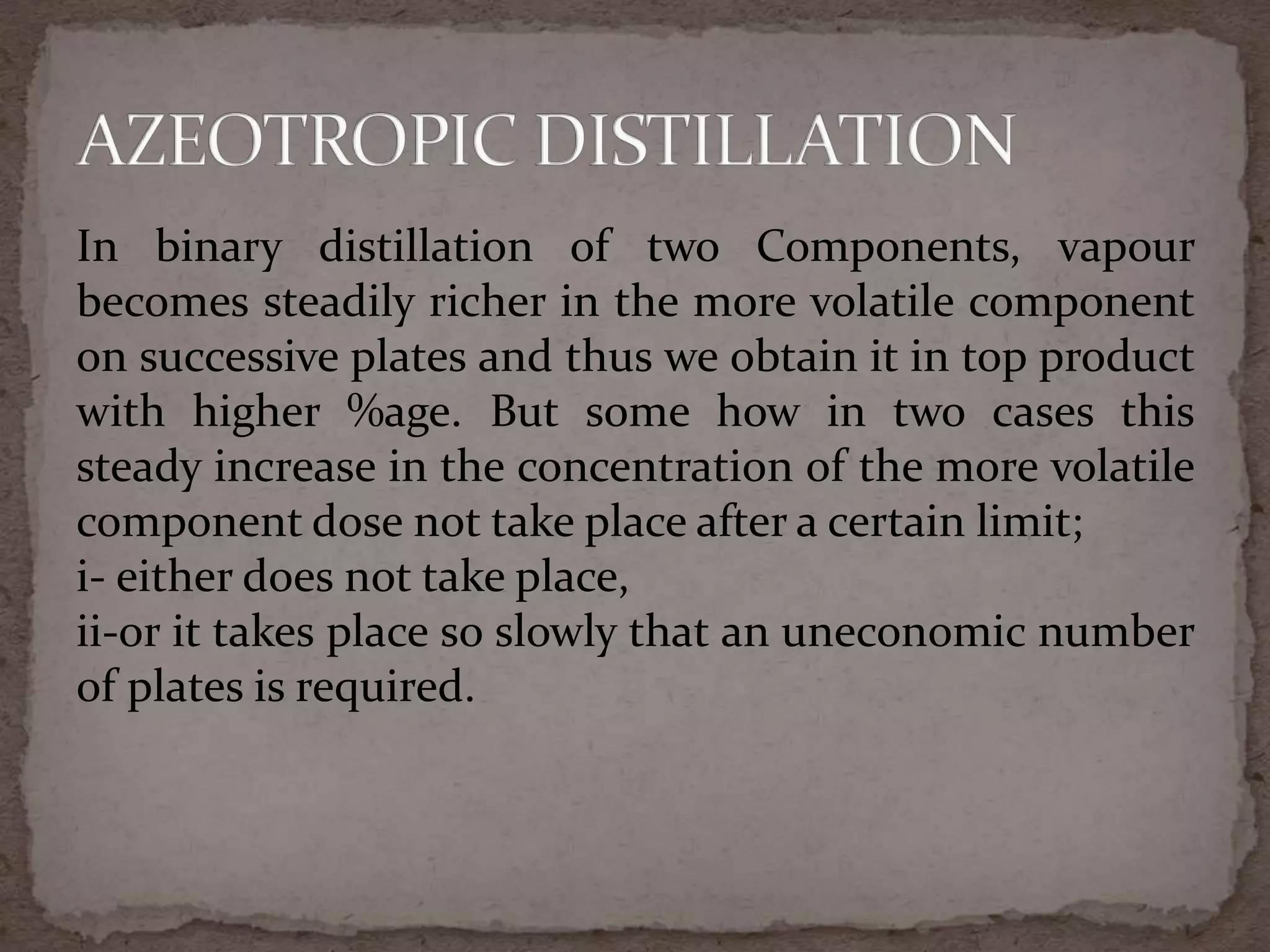 Azeotropic and extractive distillation ppt 1 | PPTX | Chemistry | Science