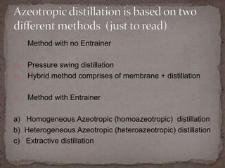 Azeotropic and extractive distillation ppt 1 | PPTX | Chemistry | Science